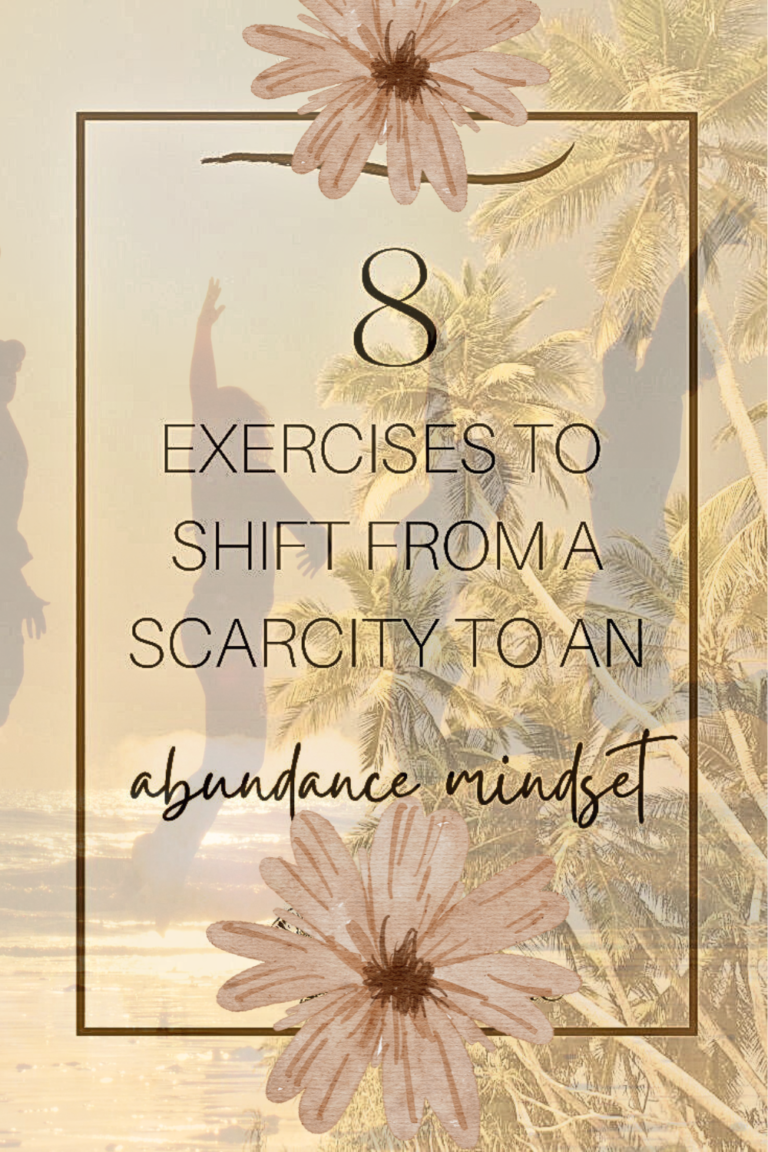 8 Exercises To Shift From A Scarcity To An Abundance Mindset - Rise Within